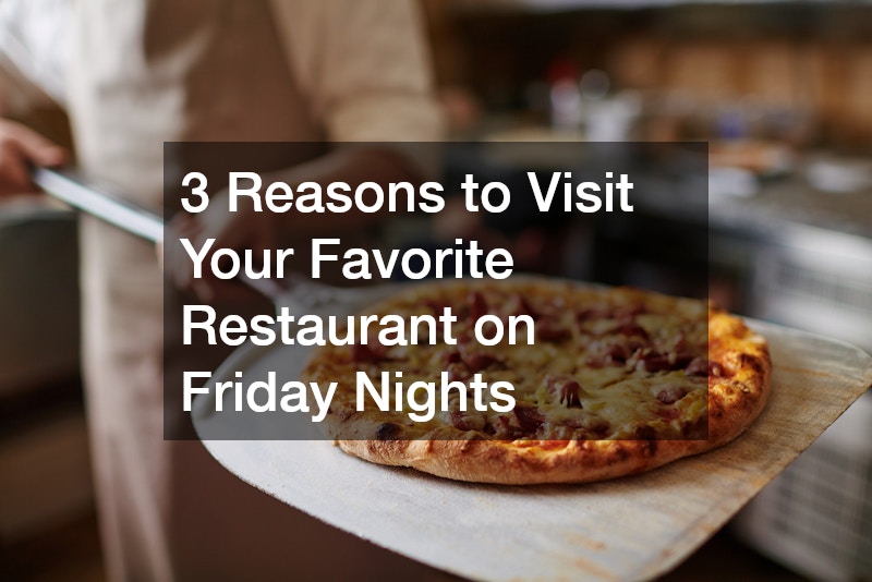 3 Reasons to Visit Your Favorite Restaurant on Friday Nights - Healthy ...