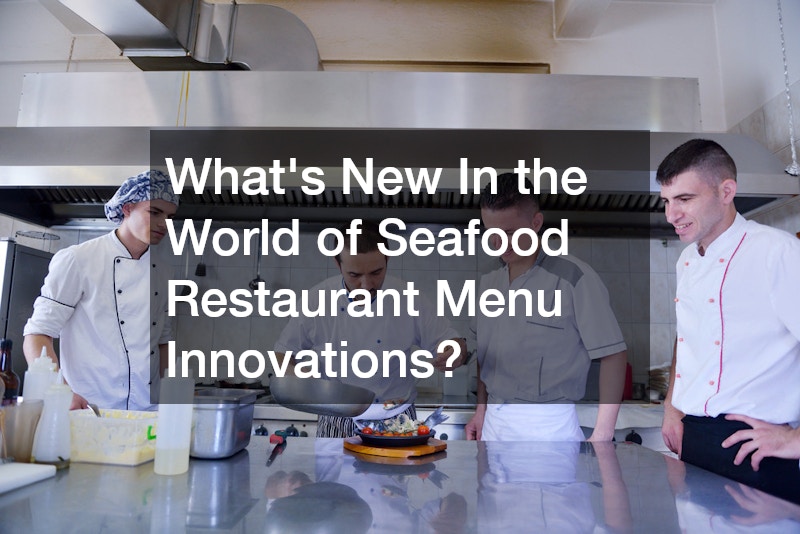 Whats New In the World of Seafood Restaurant Menu Innovations ...